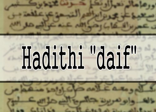 Hadithi “daif” – Dr. Musli Vërbani