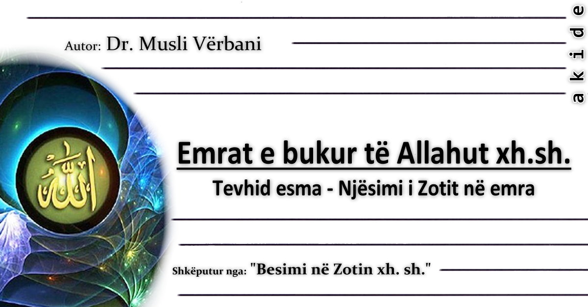 Emrat e bukur të Allahut xh.sh. – Dr. Musli Vërbani