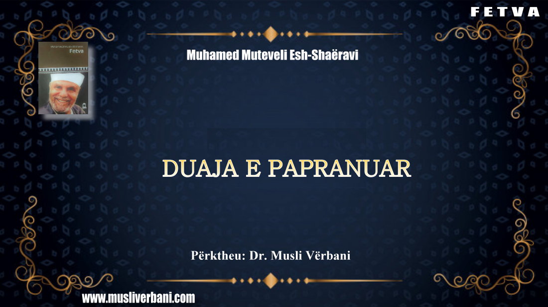 DUAJA E PAPRANUAR – Dr. Musli Vërbani