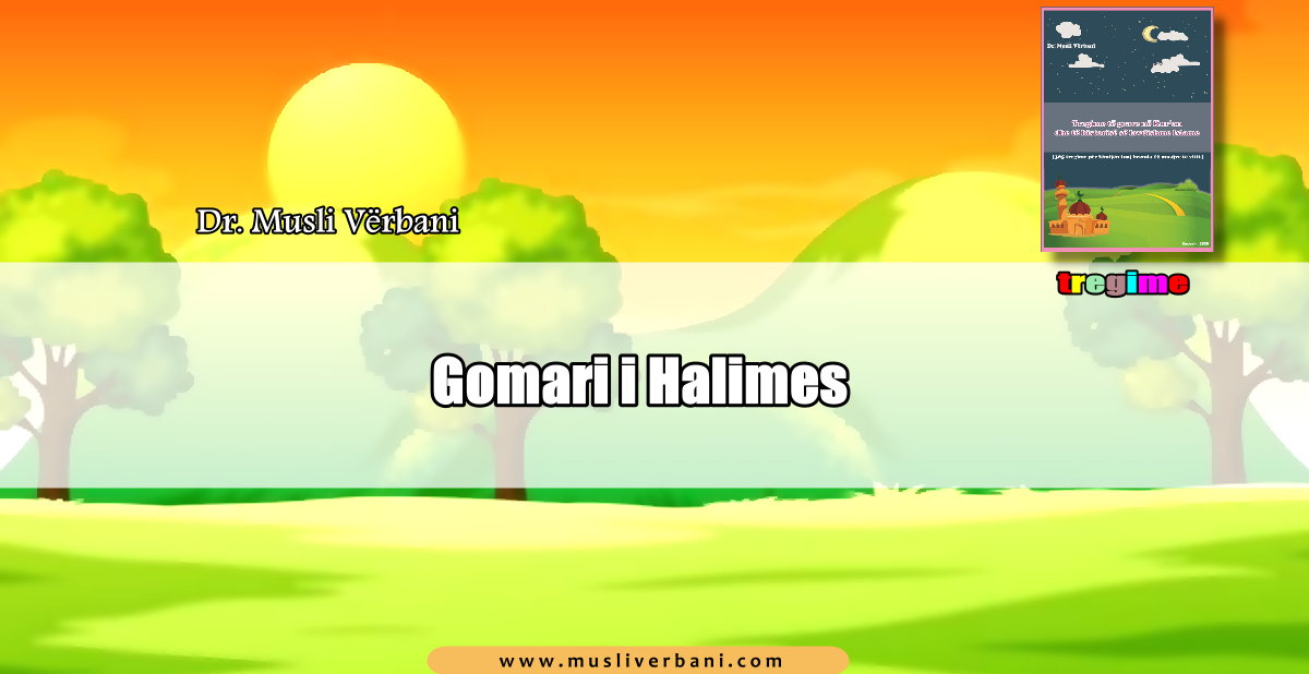 Gomari i Halimes – Dr. Musli Vërbani