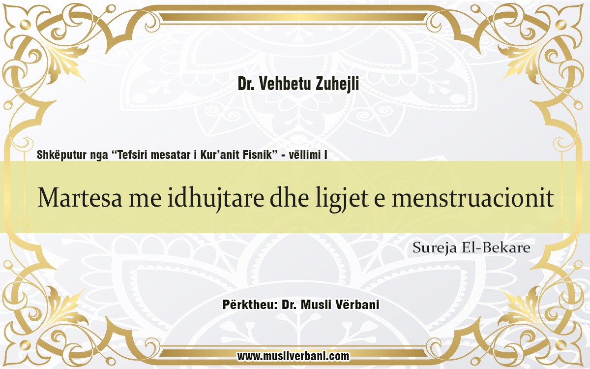 Martesa me idhujtare dhe ligjet e menstruacionit – Dr. Musli Vërbani