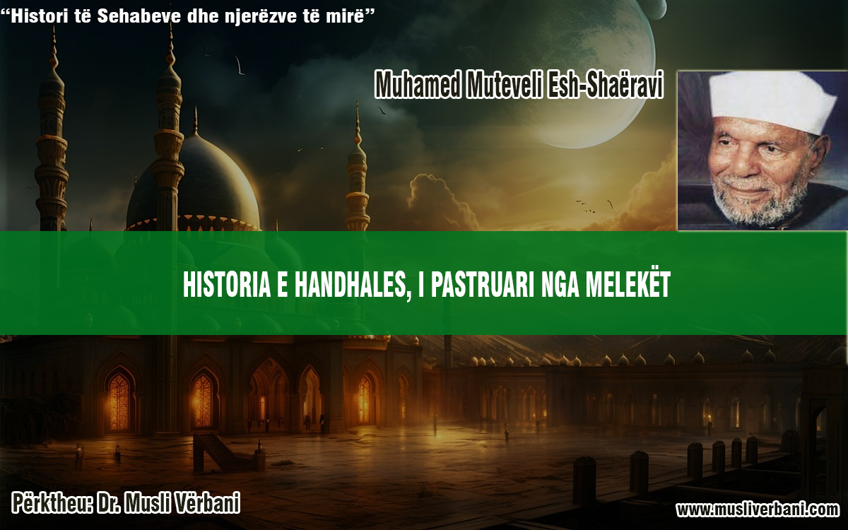 HISTORIA E HANDHALES, I PASTRUARI NGA MELEKËT – Dr. Musli Vërbani